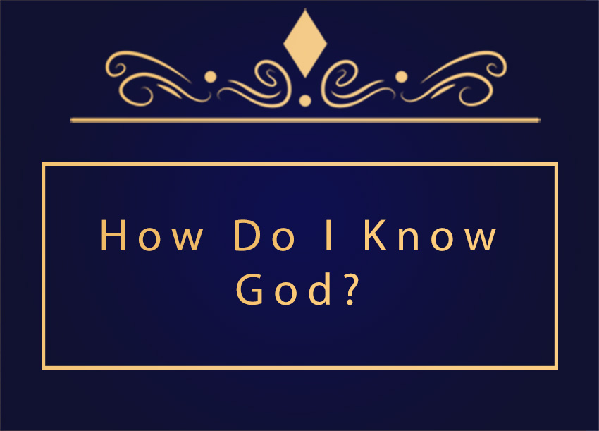 Guru for God » How Do I Know God? Evolution to Knowledge of the Lord is ...